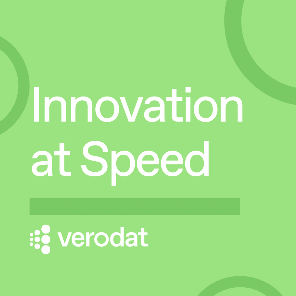 Innovation at Speed: How Verodat Turns Customer Feedback into Live ...
